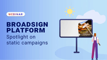 How Broadsign platform manages static OOH campaigns – Digital Signage Pulse