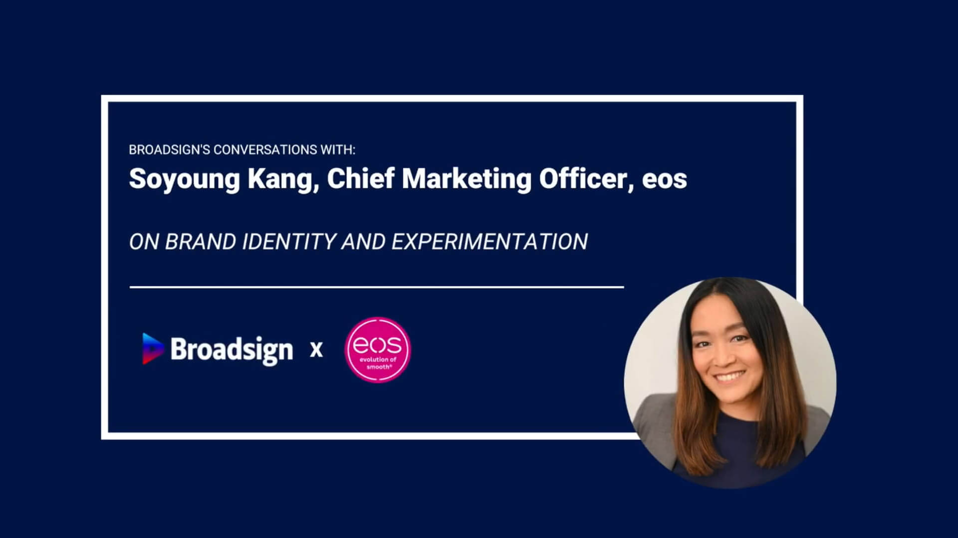 Broadsign Conversations: Experimentation and brand identity with EOS