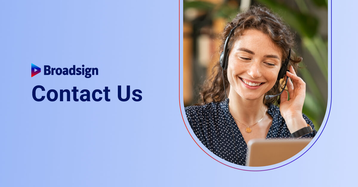 Contact Us | Broadsign